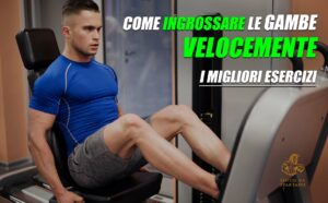 Ingrossare le gambe velocemente: 10 migliori esercizi - FdS